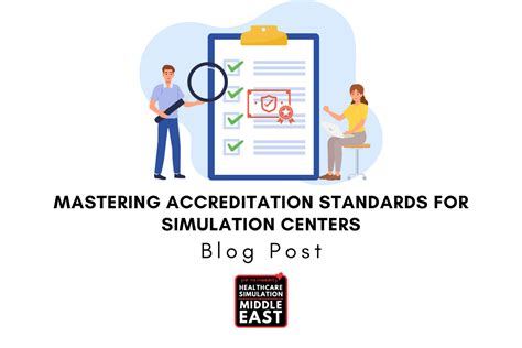 Mastering Accreditation Standards For Simulation Centers