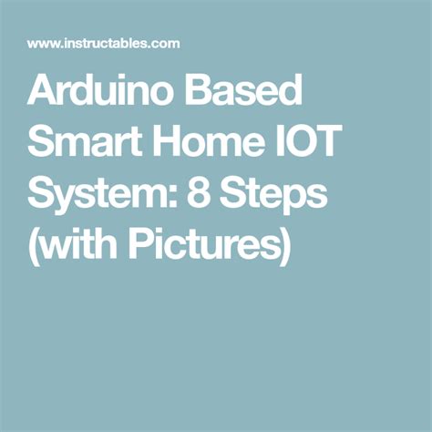 Arduino Based Smart Home Iot System Arduino Iot Smart