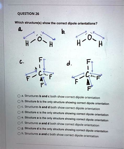 Solved Which Structures Show The Correct Dipole Orientations A Structure B Is The Only