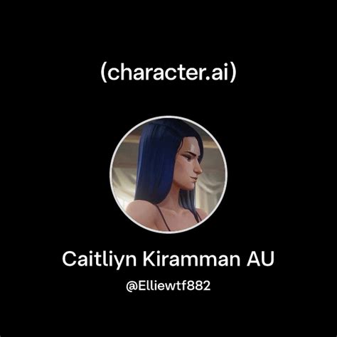 Chat With Caitliyn Kiramman Au Characterai Ai Chat Reimagined