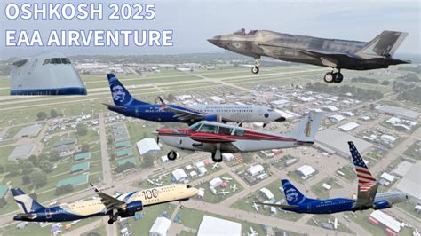 Eaa Airventure Oshkosh 2025 Planes People And Pure Aviation Magic