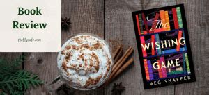 Book Review The Wishing Game By Meg Shaffer The Lily Cafe