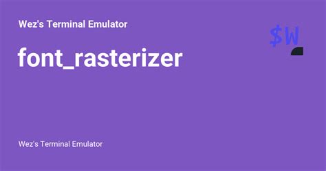 Fontrasterizer Wezs Terminal Emulator