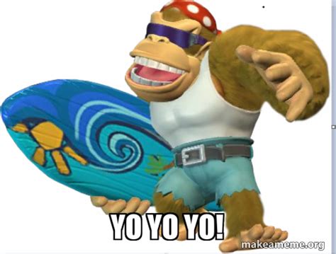 Yo Yo Yo Meme Generator
