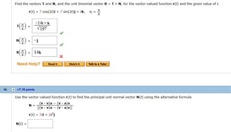 Solved Find The Vectors T And N And The Unit Binomial Chegg Com