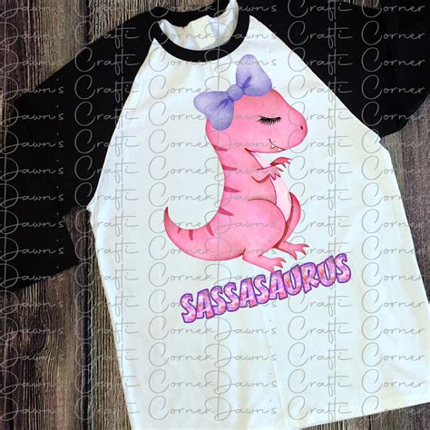 Sassy Girl Shirt Sassasaurus Png Funny Dinosaur Shirt Sassy Etsy