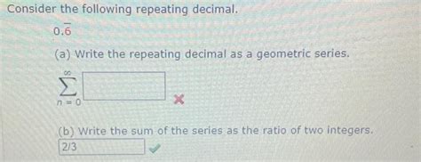 Solved Consider The Following Repeating Decimal 06 A