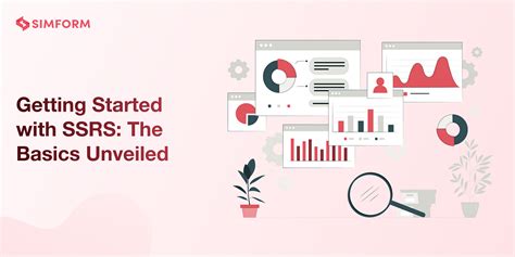 Getting Started With Ssrs The Basics Unveiled By Gaurav Rathor