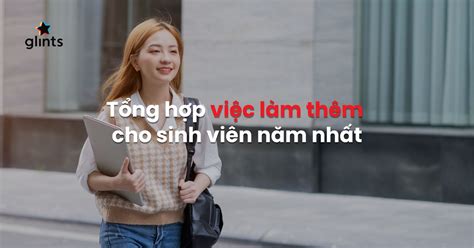 C Ng Vi C Hot Cho Sinh Vi N N M Nh T Glints Vietnam Blog