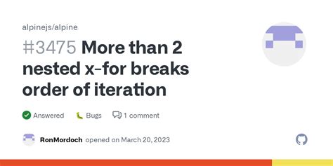More Than 2 Nested X For Breaks Order Of Iteration · Alpinejs Alpine · Discussion 3475 · Github