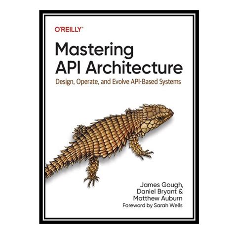 قیمت و خرید کتاب Mastering Api Architecture Design Operate And Evolve Api Based Systems اثر