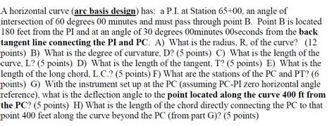 Solved A Horizontal Curve Arc Basis Design Has A P I At Chegg