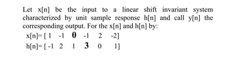 Solved Let X N Be The Input To A Linear Shift Invariant