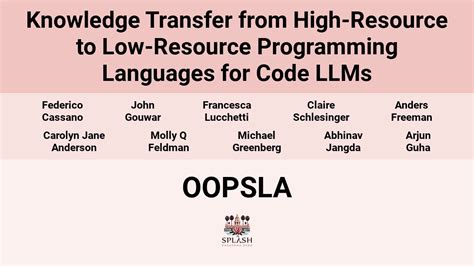 Oopsla24 Knowledge Transfer From High Resource To Low Resource Programming Languages For Code