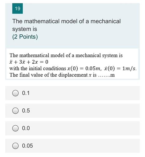 Solved The Mathematical Model Of A Mechanical System Is Chegg
