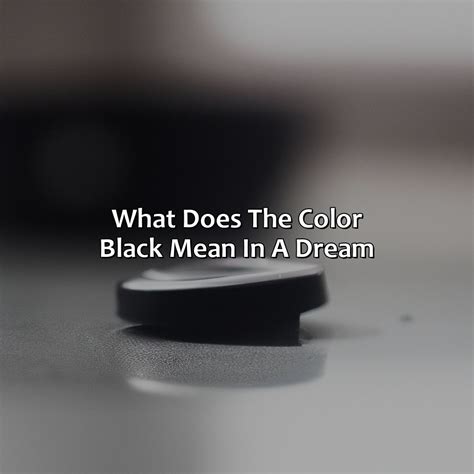 What Does The Color Black Mean In A Dream