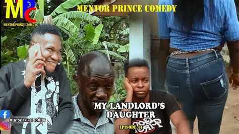 My Landlords Daughter Episode45 Mentor Prince Comedy Youtube