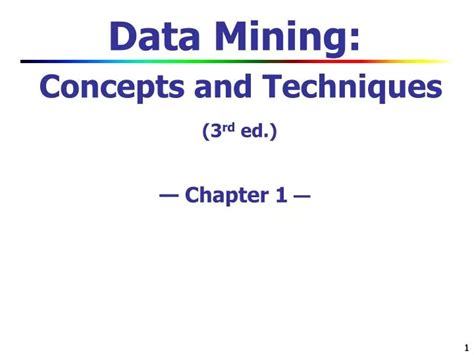Ppt Data Mining Concepts And Techniques 3 Rd Ed — Chapter 1