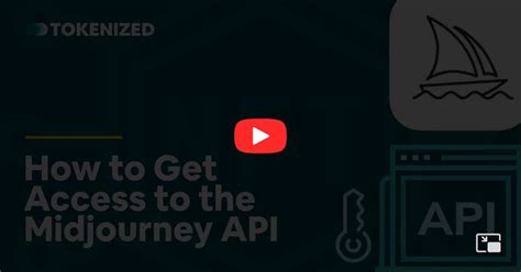 How To Get Access To The Midjourney API Tokenized