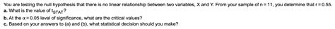 Solved You Are Testing The Null Hypothesis That There Is No