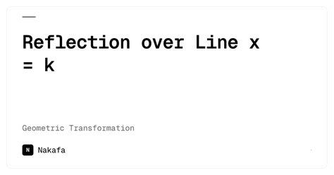 Reflection Over Line X K Geometric Transformation Mathematics