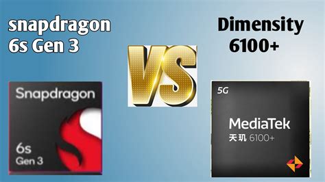6100 Vs 6s Gen 3 Ll 6s Gen 3 Vs 6100 Ll Dimensity 6100 Vs Sd 6s Gen