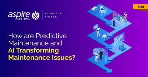 How Are Predictive Maintenance And Ai Transforming Maintenance Issues