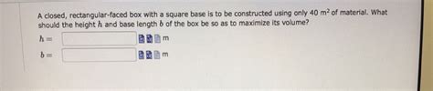 solved a closed rectangular faced box with a square base is
