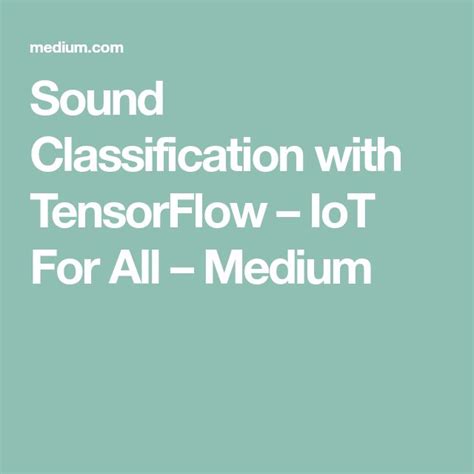 Sound Classification With TensorFlow Machine Learning Classification Sound