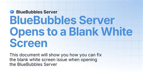 bluebubbles server opens to a blank white screen bluebubbles server