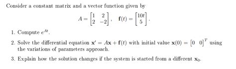 solved consider a constant matrix and a vector function