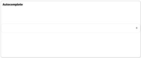 custom component — autocomplete an autocomplete component is a user