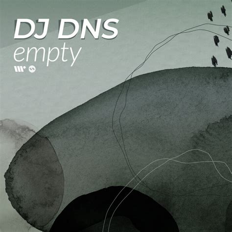Empty By Dj Dns On Mp3 Wav Flac Aiff And Alac At Juno Download