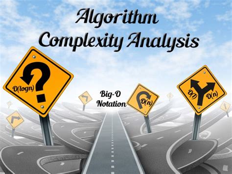 Introduction To Algorithm Complexity Analysis And Big O Notation