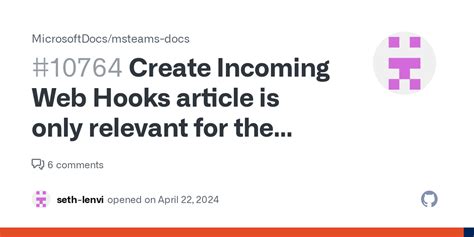 Create Incoming Web Hooks Article Is Only Relevant For The Deprecated Old Teams Client · Issue