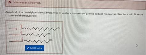 Solved Draw An Optically Active Triglyceride That Contains Chegg