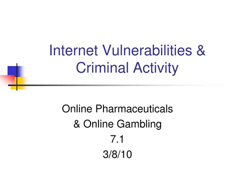 PPT Internet Vulnerabilities Criminal Activity PowerPoint Presentation ID