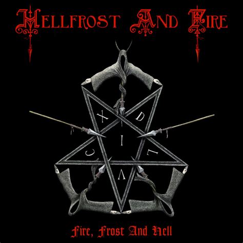 Hellfrost And Fire Fire Frost And Hell Transcending Obscurity