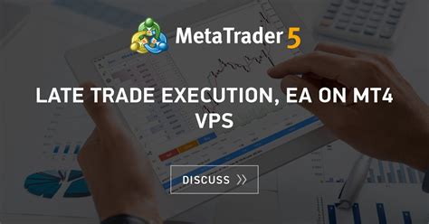 Late Trade Execution Ea On Mt4 Vps Easy Trading Strategy Mql4 And Metatrader 4 Mql4