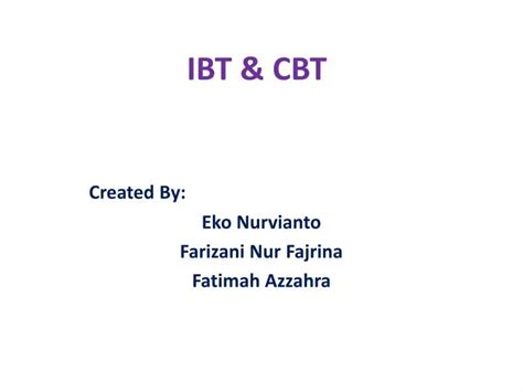 Ppt Ibt And Cbt Powerpoint Presentation Free Download Id5665323