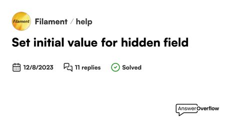 Set Initial Value For Hidden Field Filament