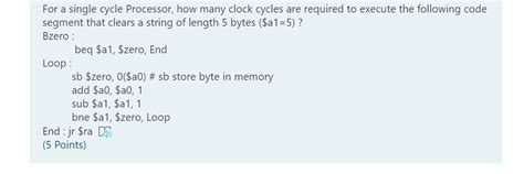 Solved For A Single Cycle Processor How Many Clock Cycles