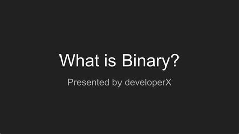 What Is Binary Computer Science Ppt