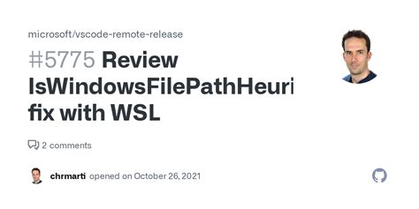 Review Iswindowsfilepathheuristic Fix With Wsl · Issue 5775 · Microsoftvscode Remote Release