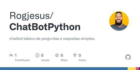 Github Rogjesus Chatbotpython Chatbot B Sico De Perguntas E Respostas Simples