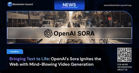 Bringing Text To Life Openai S Sora Ignites The Web With Mind Blowing Video Generation