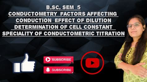 Bsc Sem 5 Conductometryfactors Affecting Conductioneffect Of