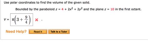 Solved Use Polar Coordinates To Find The Volume Of The Given