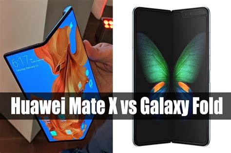 Samsung Galaxy Fold Vs Huawei Mate X Which One Is Better Foldable Smartphone