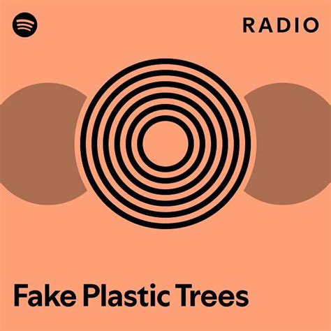 Fake Plastic Trees Radio Playlist By Spotify Spotify
